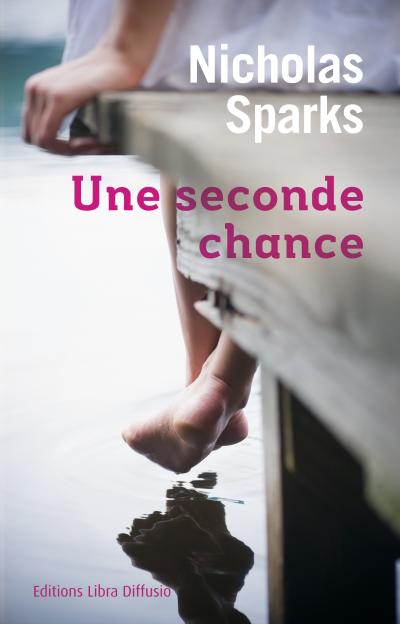 Une seconde chance Livre en gros caractères - broché - Nicholas Sparks ... Une seconde chance Livre en gros caractères - broché - Nicholas Sparks ...