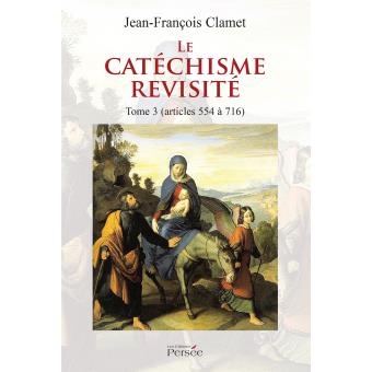 Le catéchisme revisité Articles 554 à 716 Tome 3 - broché - Jean ...