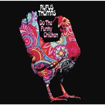 Do The Funky Chicken - Rufus Thomas - CD album - Achat & prix | fnac