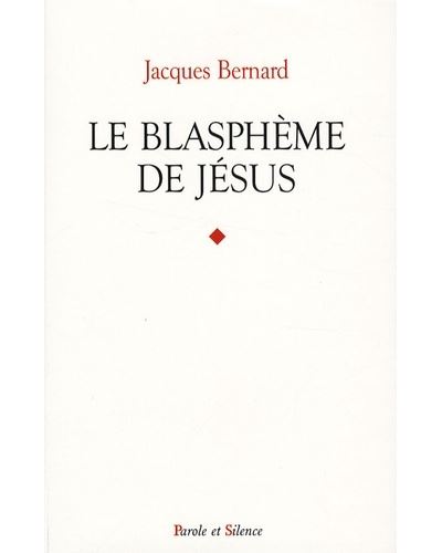 Blaspheme de jesus Tome 0 - broché - Benard jacques - Achat Livre | fnac