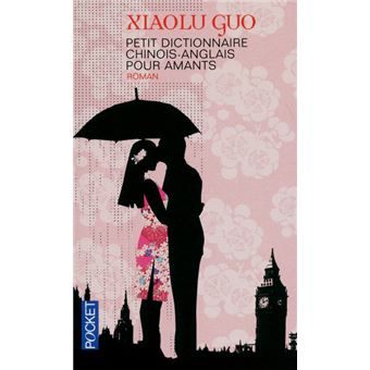 Petit dictionnaire chinois-anglais pour amants - Poche - Xiaolu Guo ...