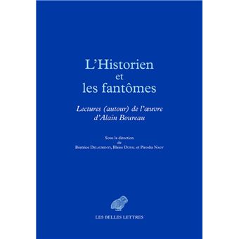 L'historien et les fantômes Lectures (autour) de l'œuvre d'Alain ...