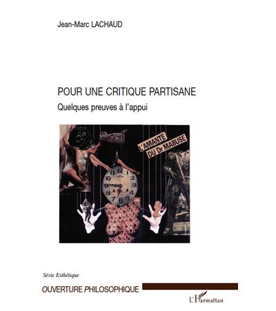 Pour une critique partisane Quelques preuves à l'appui - broché - Jean ...