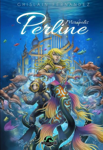 Perline - Mirapolis Tome 4 - Perline - Ghislain Fernandez - broché - Achat Livre | fnac