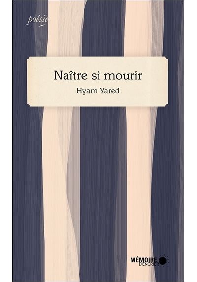 Naître si mourir - broché - Hyam Yared - Achat Livre | fnac