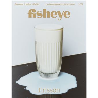 Fisheye n°57 : Frisson - Janvier 2023 Tome 57 - broché - Collectif ...