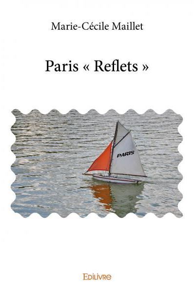 Paris « reflets » - broché - Marie-Cécile Maillet - Achat Livre | fnac