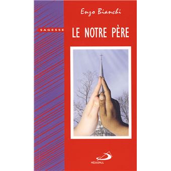 Notre pere (le) - broché - Eric Bianchi - Achat Livre | fnac