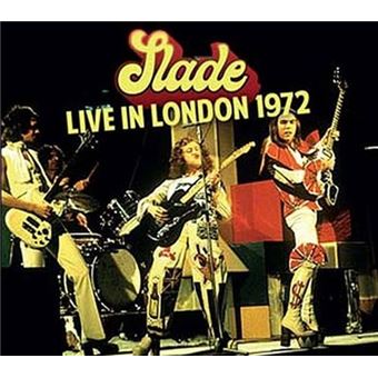 Live In London Radio Broadcast 1972 - Slade - CD album - Achat & prix ...