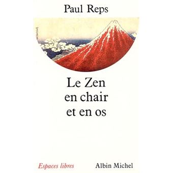 Le Zen en chair et en os - Poche - Pierre-andre Dujat, Claude Mallerin ...