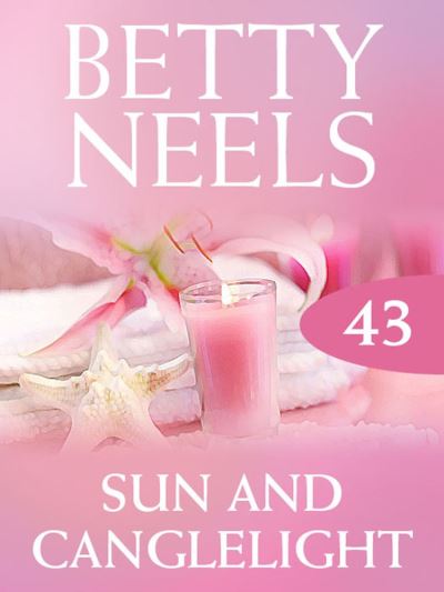 Betty Neels Collection - Tome 43 - Sun and Candlelight (Betty Neels ...