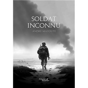 Soldat inconnu - broché - André Mayoute - Achat Livre ou ebook | fnac