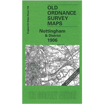 Nottingham And District 1906 One Inch Map 126 Old Os Maps Of England ...