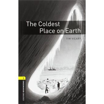Oxford Bookworms Library 1. Coldest Place On Earth Mp3 Pack Tim Vicary ...