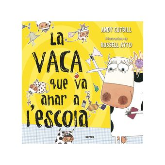 La Vaca Que Va Anar A L'Escola Andy Cutbill - Cartonado - Andy Cutbill ...