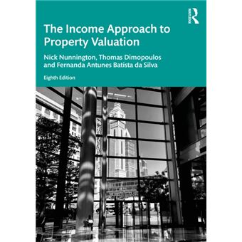 The Income Approach to Property Valuation Nick Nunnington, Thomas ...