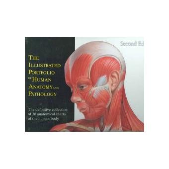 Illustrated Portfolio of Human Anatomy and Pathology - The Definitive ...