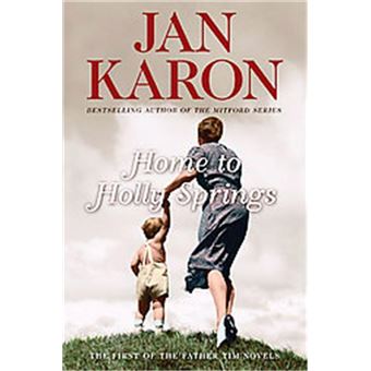 Home to Holly Springs, Father Tim Series Jan Karon - Capa Dura ...