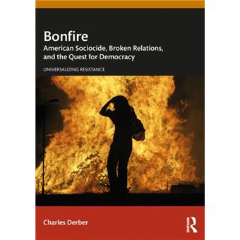 Bonfire American Sociocide, Broken Relations, and the Quest for ...