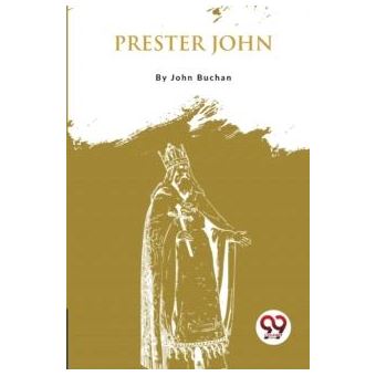 Prester John John Buchan - Capa Mole / Paperback - John Buchan - Compra ...