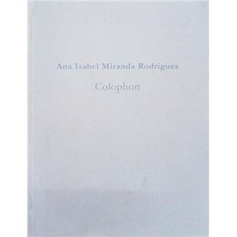 Colophon. Miranda rodrigues. (ana isabel), paula prates e joão ...