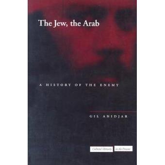 The Jew, The Arab A History Of The Enemy - Capa Mole / Paperback - A ...