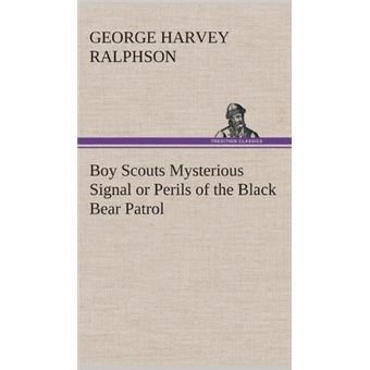 Boy Scouts Mysterious Signal Or Perils Of The Black Bear Patrol GHarvey ...