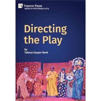 Directing The Play Tekena Mark - Capa Dura / Hardback - Tekena Mark ...