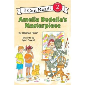 Amelia Bedelia'S Masterpiece I Can Read Amelia Bedelia Level 2 Herman ...