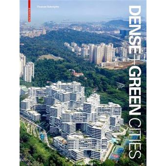 Dense Green Cities Architecture As Urban Ecosystem Thomas Schröpfer ...