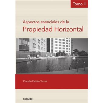 Aspectos esenciales de la propiedad horizontal / Essential Aspects for ...