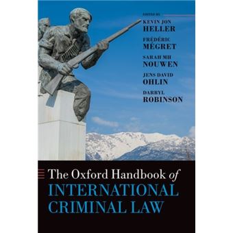 The Oxford Handbook of International Criminal Law Kevin Jon Heller ...