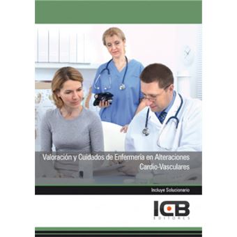 Valoración y cuidados de enfermería en alteraciones cardio-vasculares Icb - Capa Mole ...
