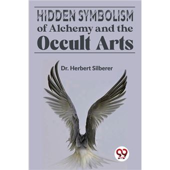 Hidden Symbolism Of Alchemy And The Occult Arts Herbert Silberer - Capa ...