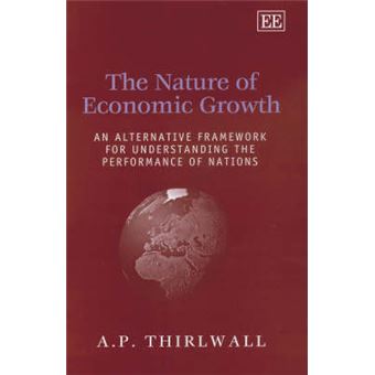 The Nature Of Economic Growth An Alternative Framework For ...