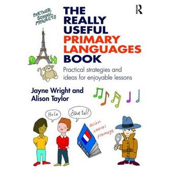 The Really Useful Primary Languages Book Practical Strategies And Ideas ...