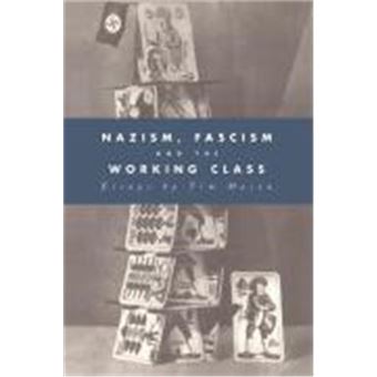 Nazism, Fascism And The Working Class Jane Caplan, Timothy W. Mason ...