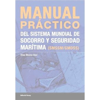 Manual práctico del sistema mundial de socorro y seguridad marítima ...