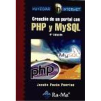 Creación De Un Portal Con Php Y Mysql. - Pavon Puertas, Jacobo Pavon Puertas, Jacobo - Capa Mole ...