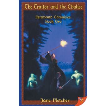 The Traitor And The Chalice By Jane Fletcher Jane Fletcher - Capa Mole ...