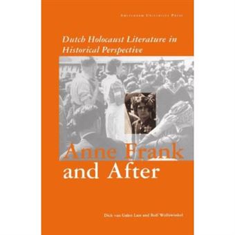 Anne Frank And After, Dutch Holocaust Literature In Historical ...