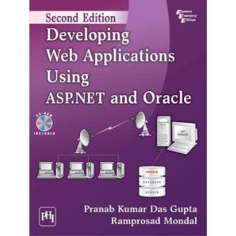 Developing Web Applications Using Asp.Net And Oracle Ramprosad Mondal, Kumar Das Gupta Pranab ...