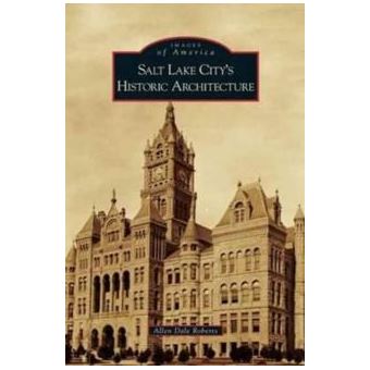 Salt Lake Citys Historic Architecture Allen Dale Roberts - Capa Dura ...