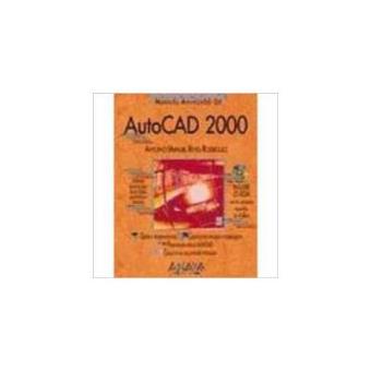 AutoCAD 2000 Antonio Manuel Reyes Rodríguez - Cartonado - Antonio ...