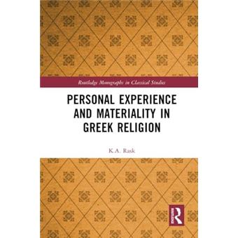 Personal Experience And Materiality In Greek Religion Rask & K.A. The ...