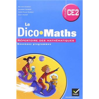 Cap Maths Ce2, Dico Maths Éd. 2011 (Non Vendu Seul) Compose Les 9345026+ 9345034+9369208 Dany ...