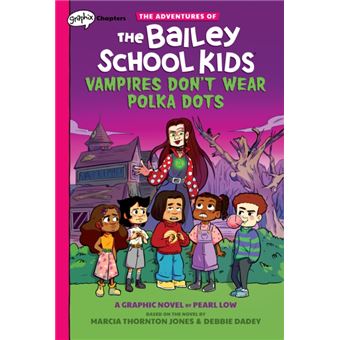 Vampires Don't Wear Polka Dots (the Adventures of the Bailey School ...