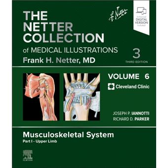 The Netter Collection of Medical Illustrations: Musculoskeletal System ...