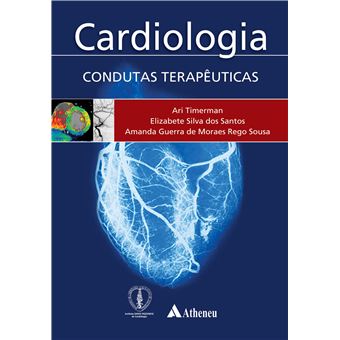 Cardiologia - Condutas Terapêuticas Ari Timerman - Cartonado - Ari ...