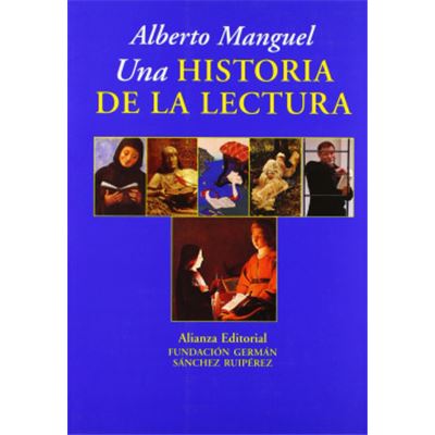Una historia de la lectura / A History of Reading - Alberto Manguel ...